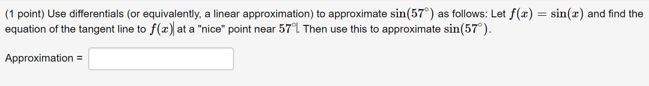 Solved (1 point) Use differentials (or equivalently, a | Chegg.com