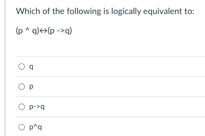 Solved Which of the following is logically equivalent to: | Chegg.com