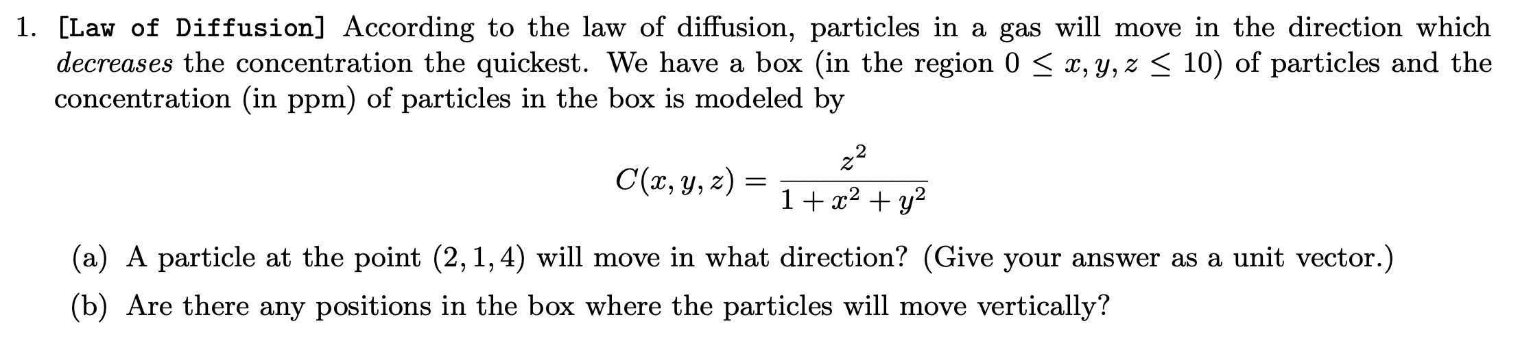 Solved [Law of Diffusion] According to the law of diffusion, | Chegg.com