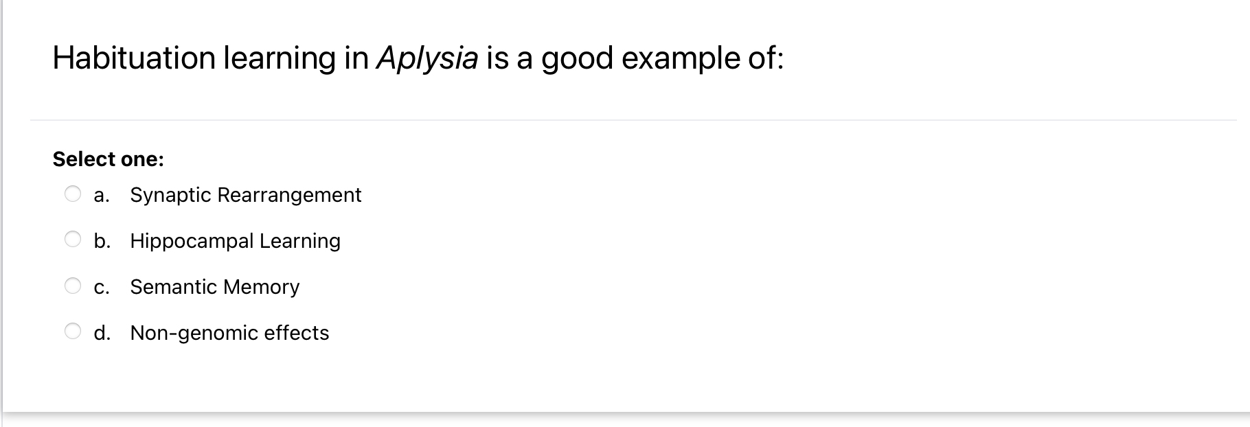Solved Habituation learning in Aplysia is a good example of: | Chegg.com
