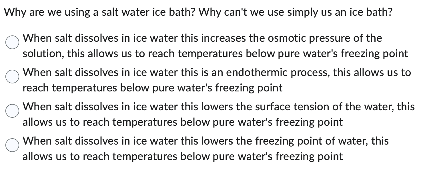 Solved Why are we using a salt water ice bath? Why can't we | Chegg.com