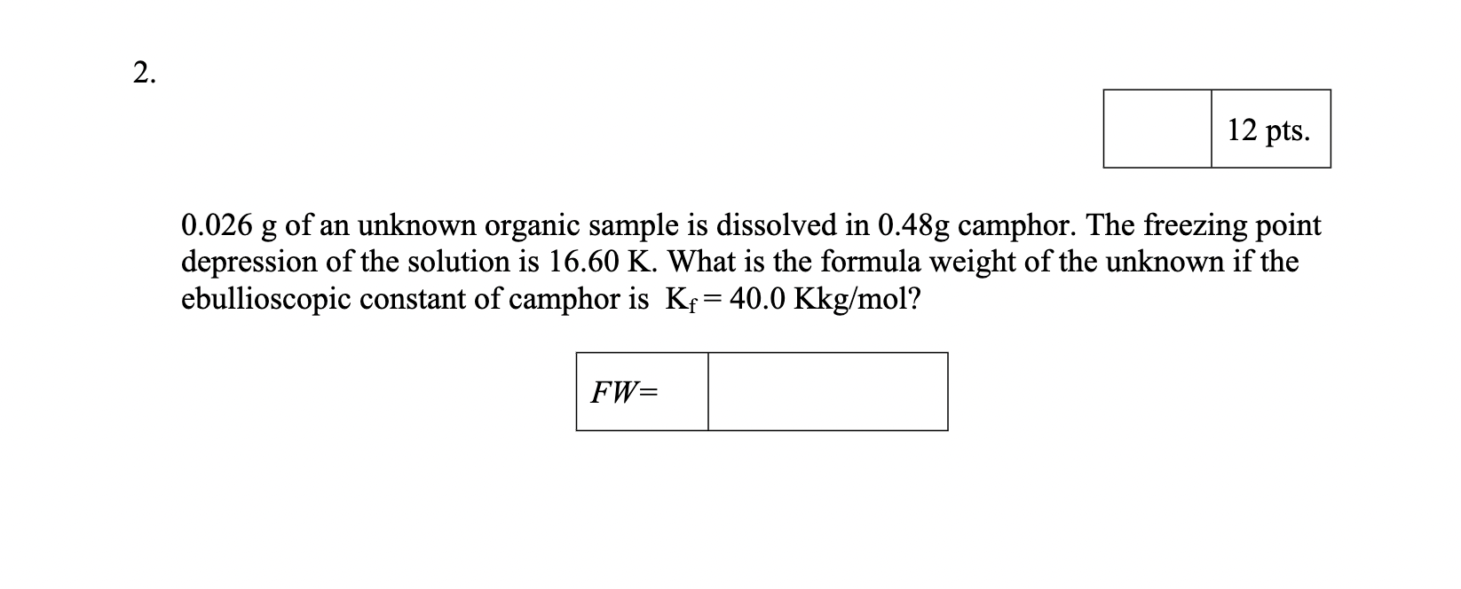 Solved 0.026 g of an unknown organic sample is dissolved in | Chegg.com