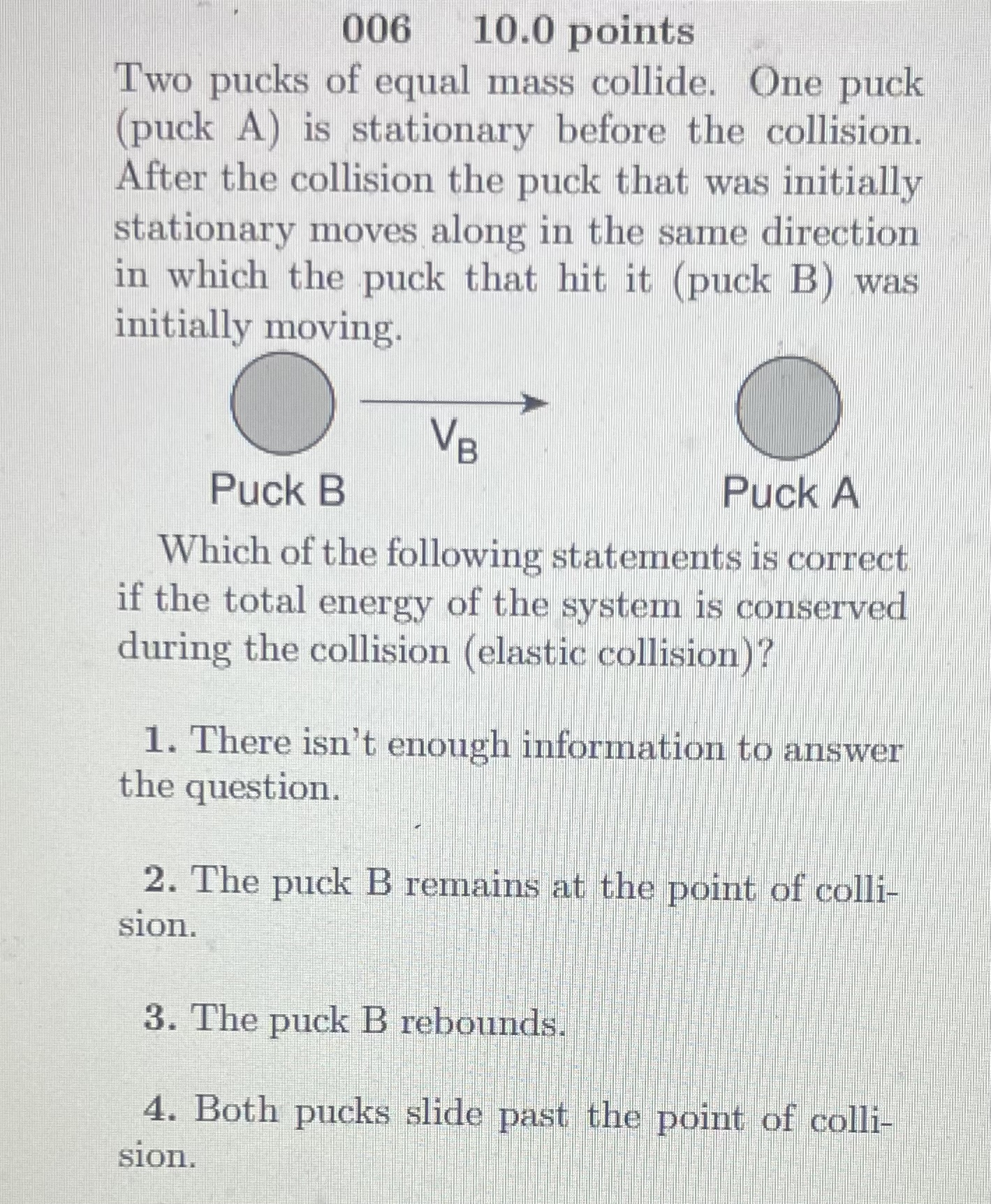 Solved Two pucks of equal mass collide. One puck (puck A) is | Chegg.com