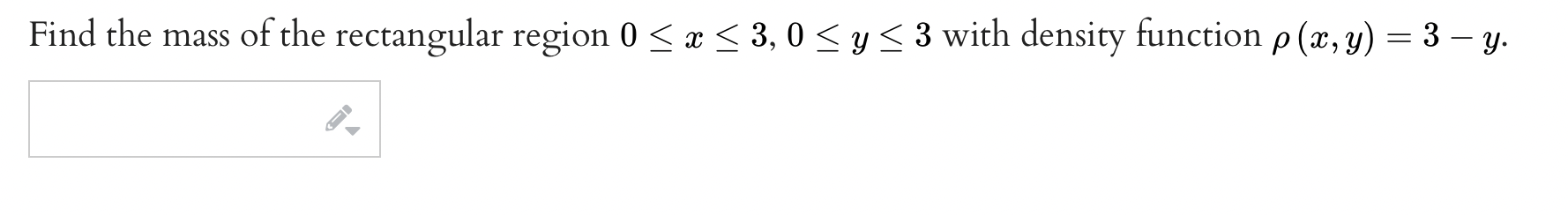 Solved Find the mass of the rectangular region 0≤x≤3,0≤y≤3 | Chegg.com