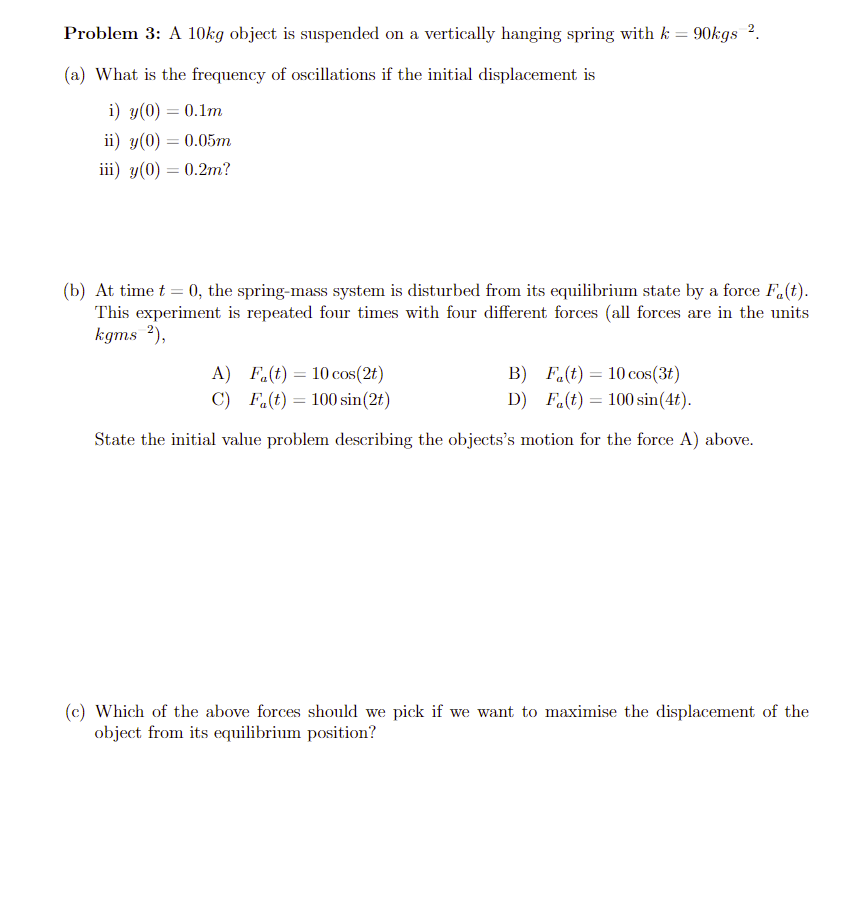 Solved Problem 3: A 10 kg object is suspended on a | Chegg.com