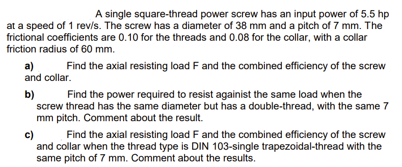 Solved A single square-thread power screw has an input power | Chegg.com
