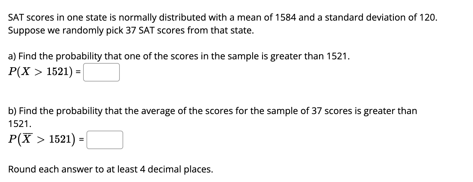 Solved SAT scores in one state is normally distributed with | Chegg.com