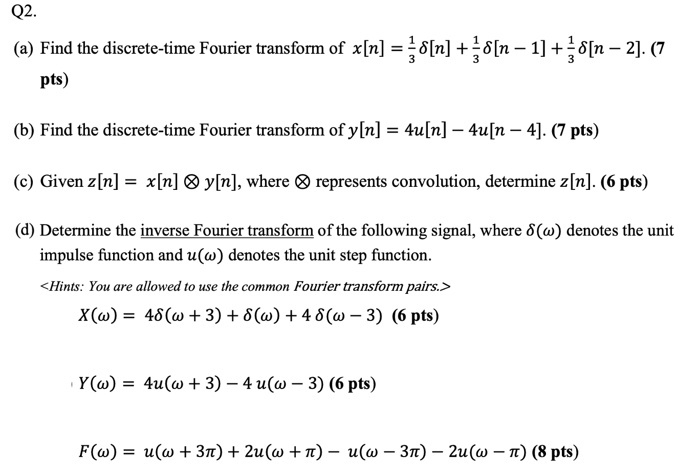 Solved Q2. (a) Find the discrete-time Fourier transform of | Chegg.com