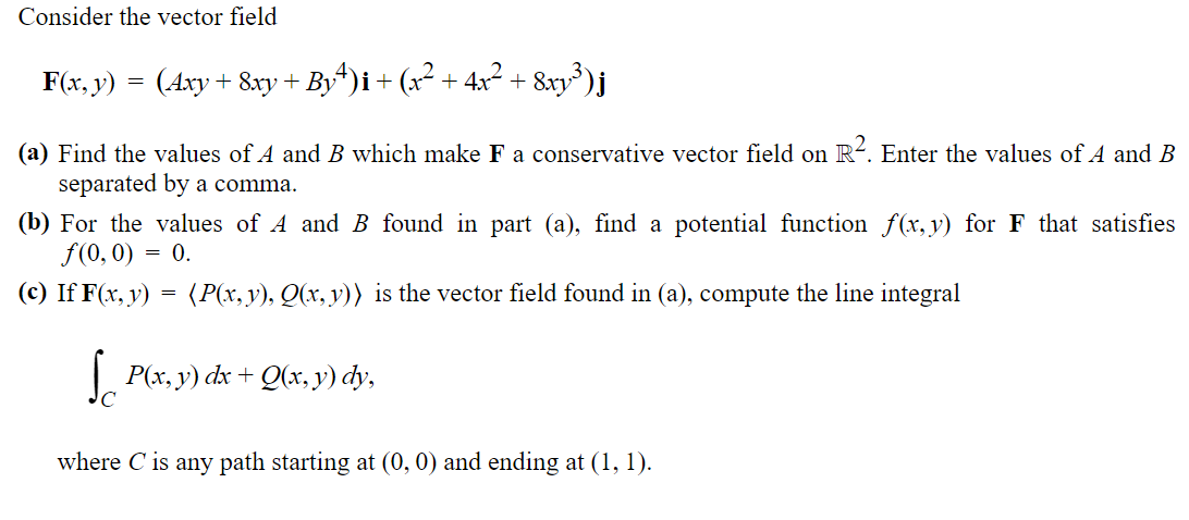 Solved Consider the vector field F(x, y) = (Axy + 8xy + | Chegg.com