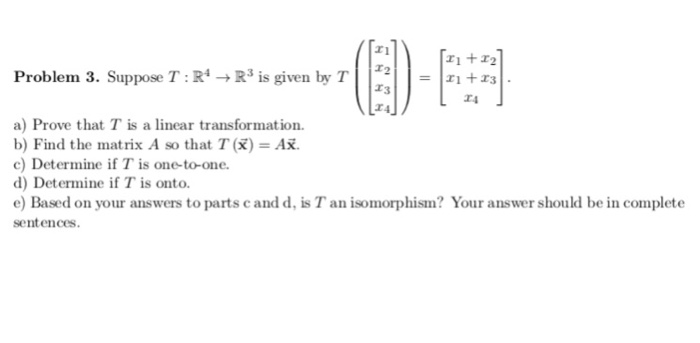 Solved エ1 Problem! 3. Suppose T : R4-R3 is given by T E: i | Chegg.com