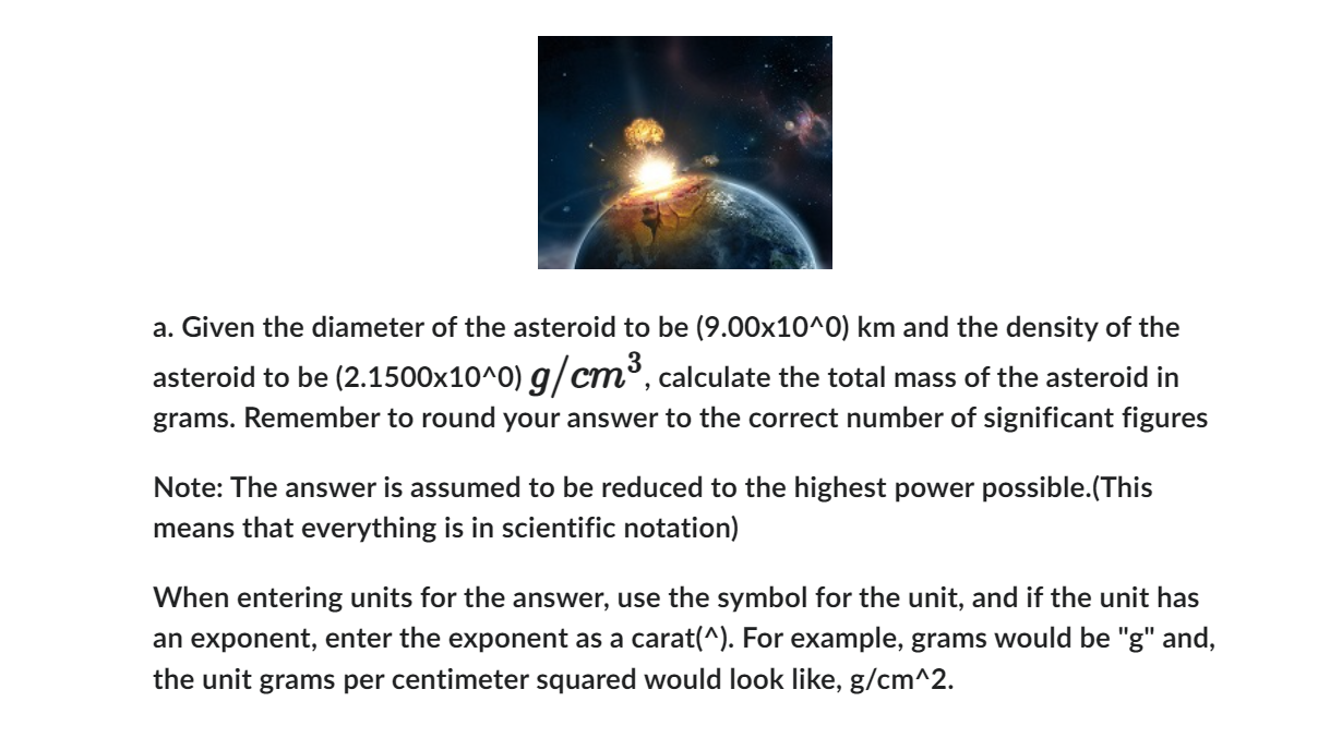 Solved a. Given the diameter of the asteroid to be | Chegg.com