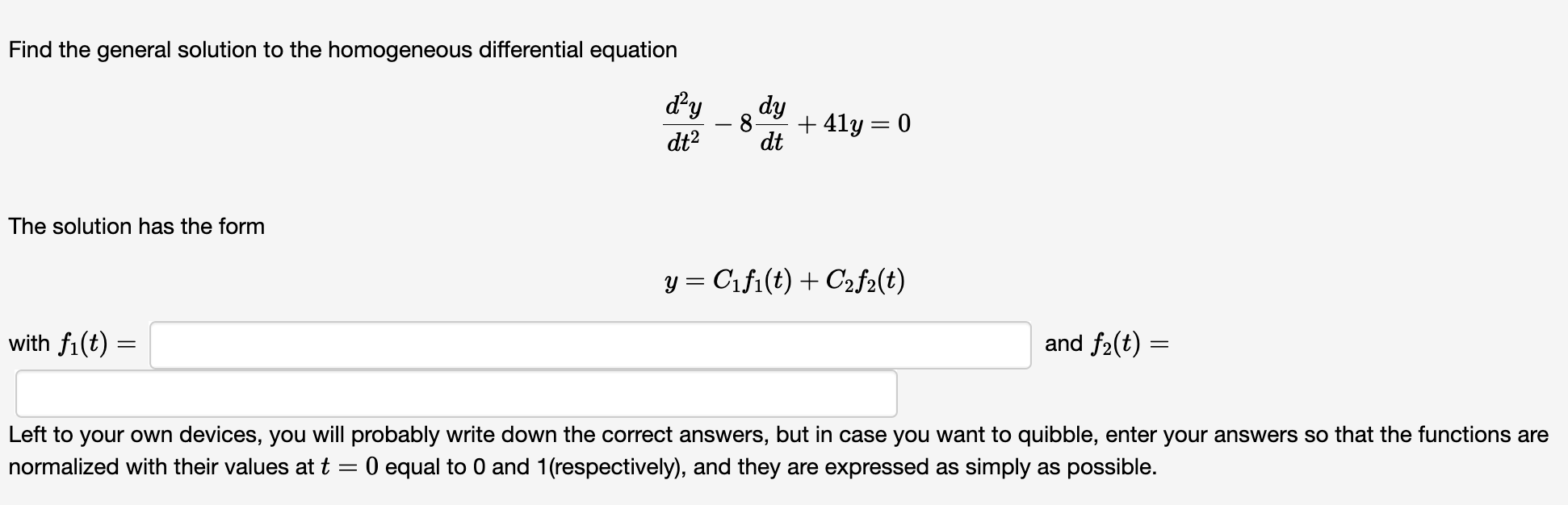 Solved Find the general solution to the homogeneous | Chegg.com