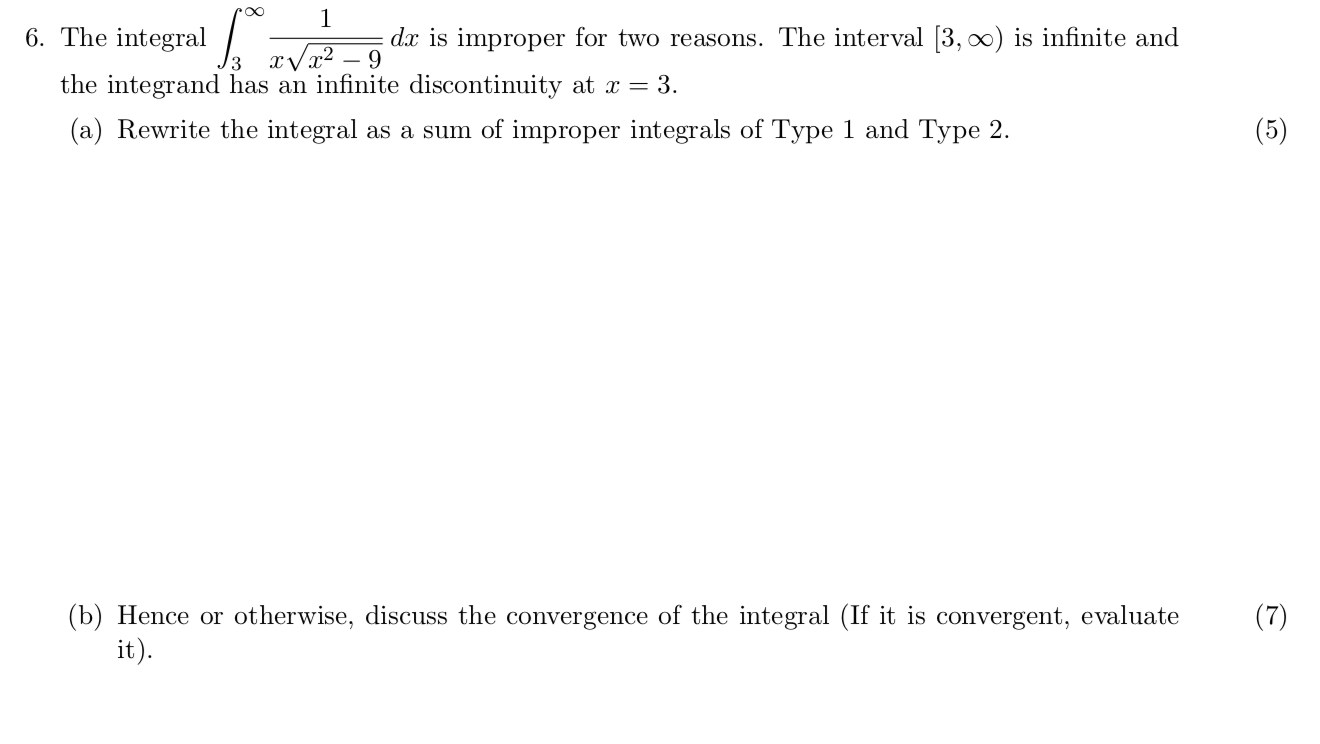 Solved 6. The integralſ 1 dx is improper for two reasons. | Chegg.com