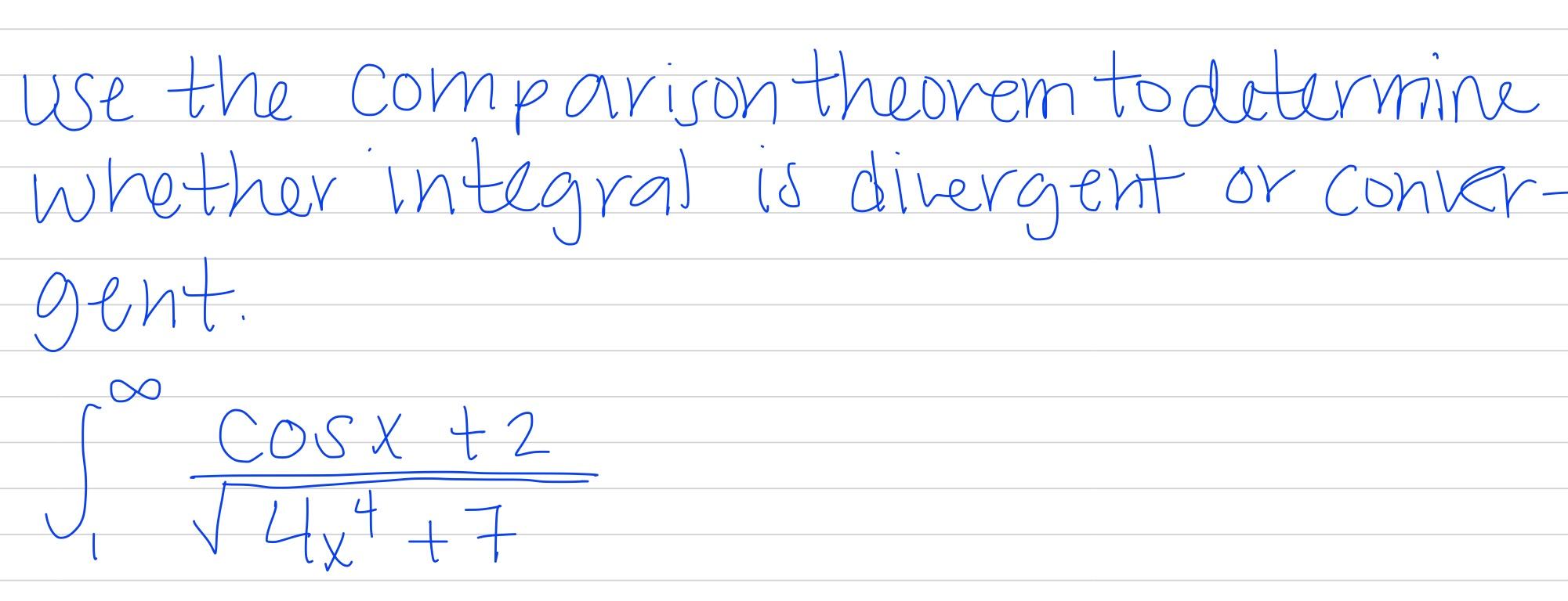 Solved use the comparison theorem to determine whether | Chegg.com
