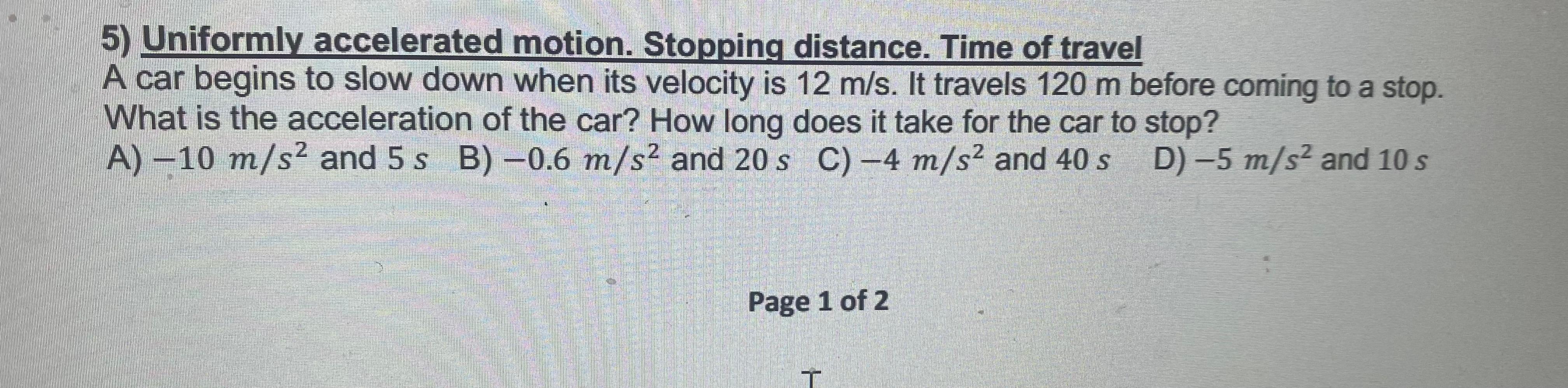 Solved 5) Uniformly accelerated motion. Stopping distance. | Chegg.com
