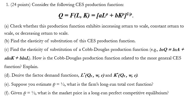 Solved 1. (24 points) Consider the following CES production | Chegg.com Solved 1. (24 points) Consider the following CES production | Chegg.com