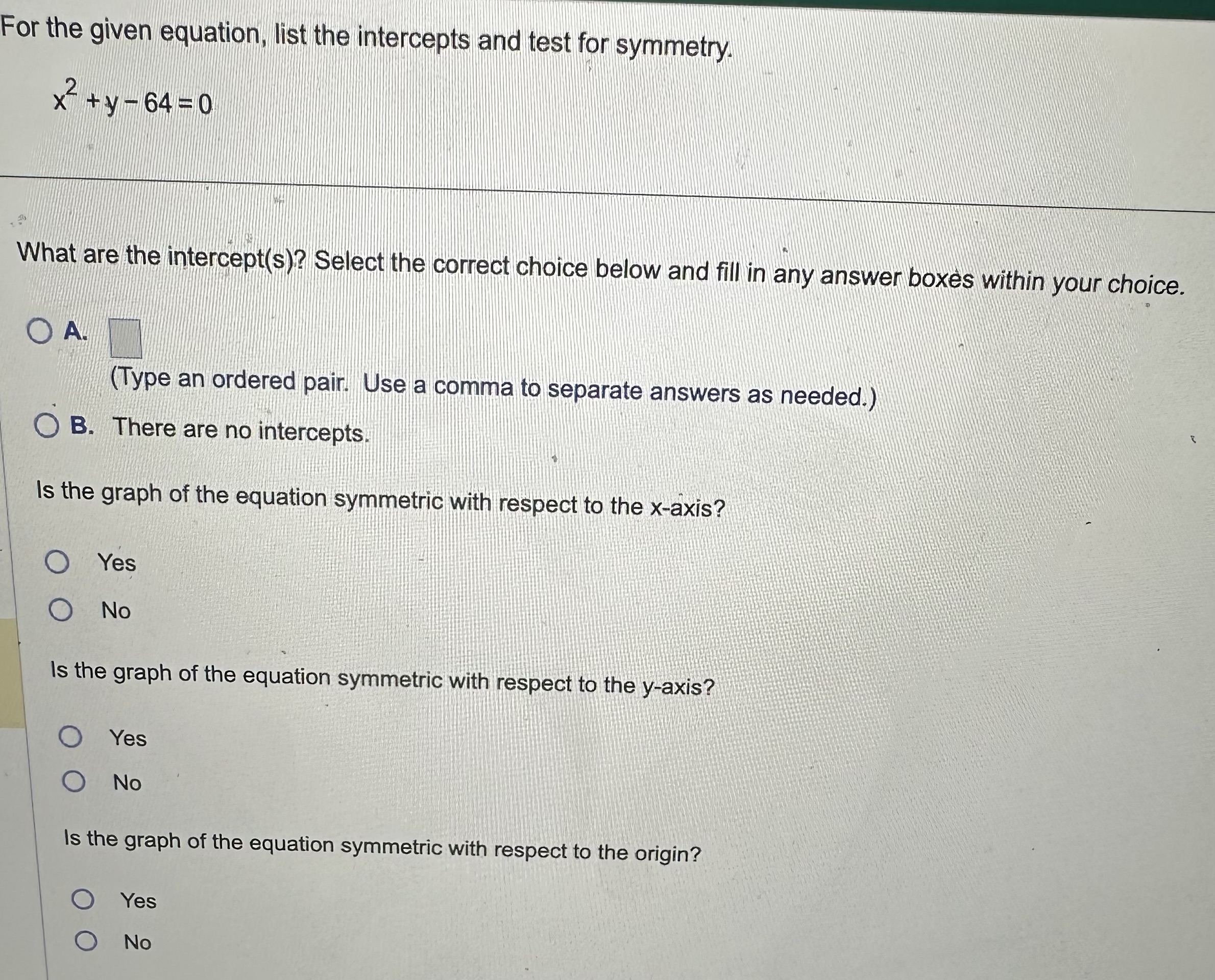 Solved For the given equation, list the intercepts and test | Chegg.com