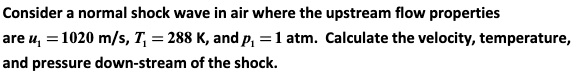 Solved Consider a normal shock wave in air where the | Chegg.com