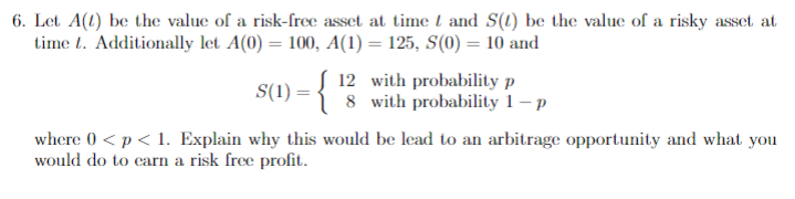Solved 6. Let A(t) be the value of a risk-free asset at time | Chegg.com
