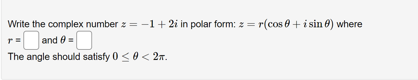 Solved = Let z = -9 + 4i. Write the following numbers in a + | Chegg.com