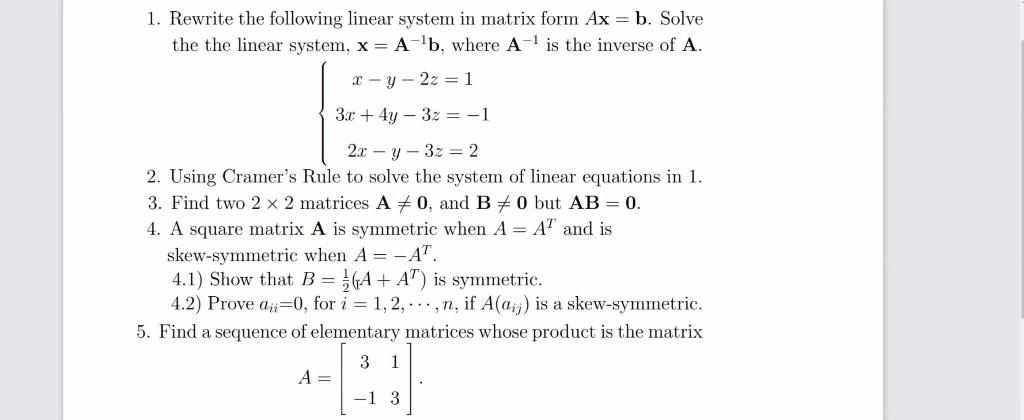 Solved 1. Rewrite the following linear system in matrix form | Chegg.com