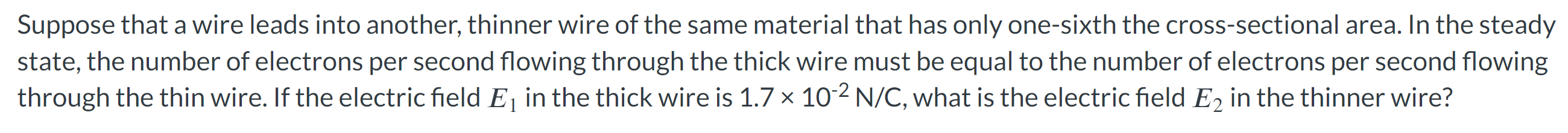Solved Suppose that a wire leads into another, thinner wire | Chegg.com