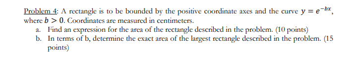 Solved Problem 4: A rectangle is to be bounded by the | Chegg.com