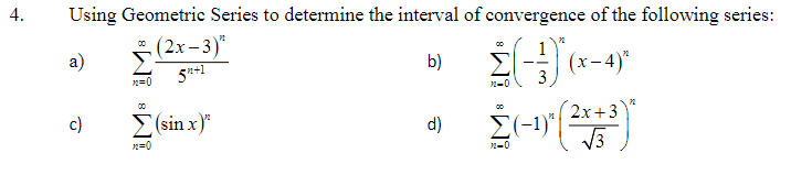 Solved Using Geometric Series to determine the interval of | Chegg.com