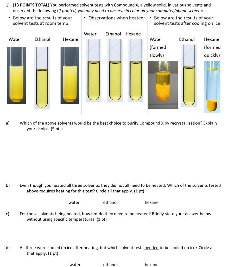 Solved 1) (13 POINTS TOTAL) You performed solvent tests with | Chegg.com