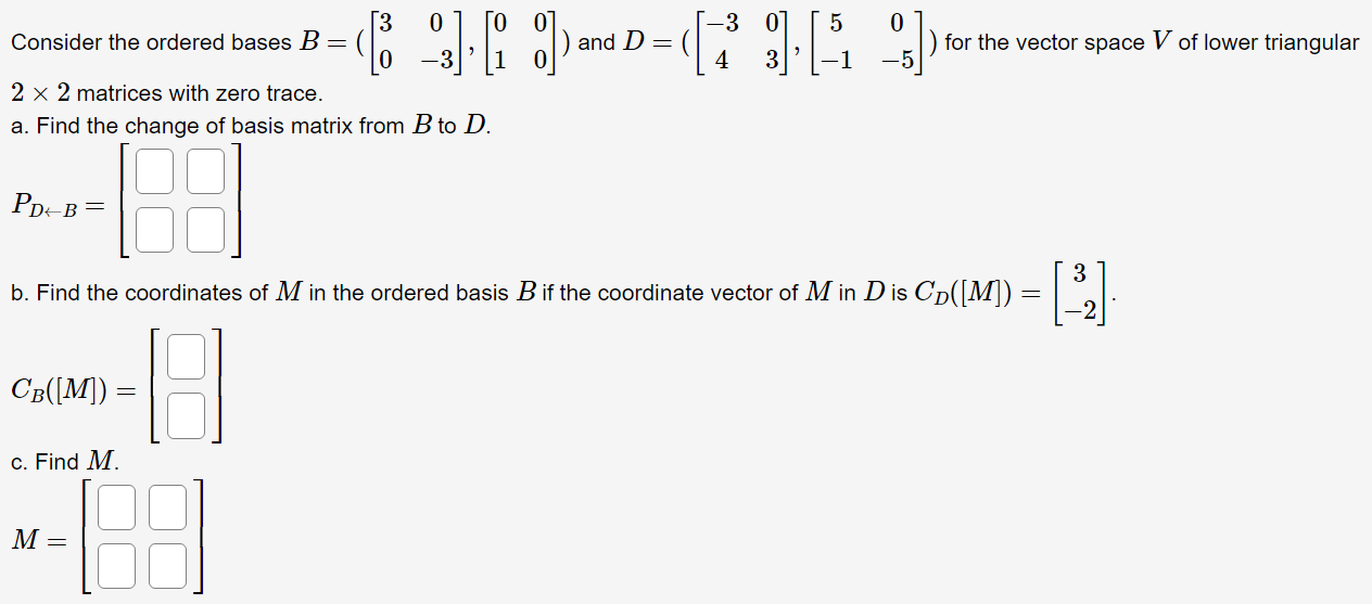 Solved [ 0 -3 0 5 0 Consider the ordered bases B= [ _3] [1 | Chegg.com