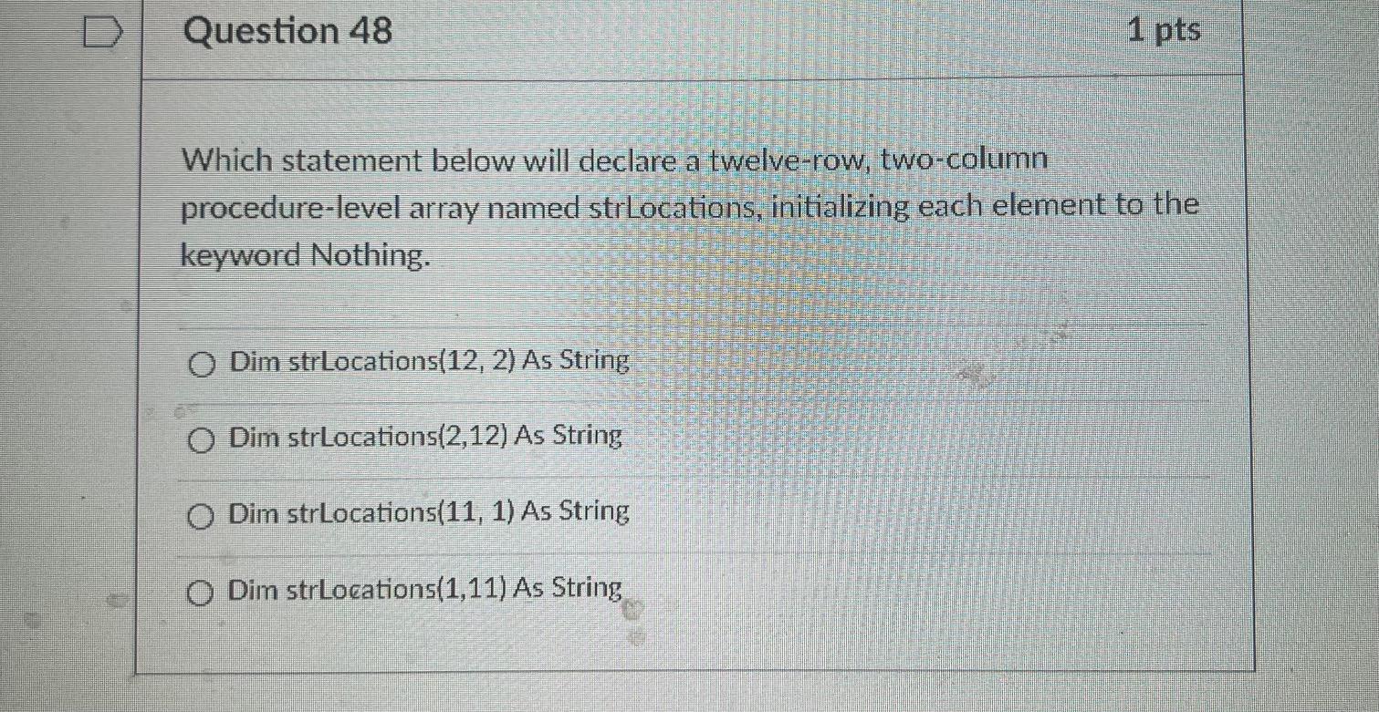 Solved Which statement below will declare a twelve-row, | Chegg.com