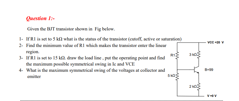Solved VCC =20 V Question 1:- Given the BJT transistor shown | Chegg.com