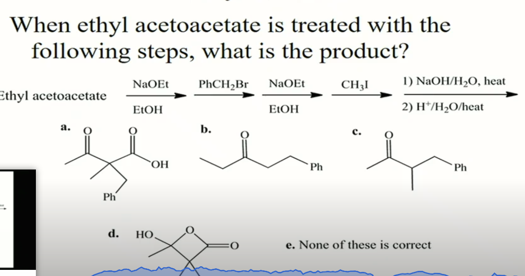Solved When ethyl acetoacetate is treated with the following | Chegg.com