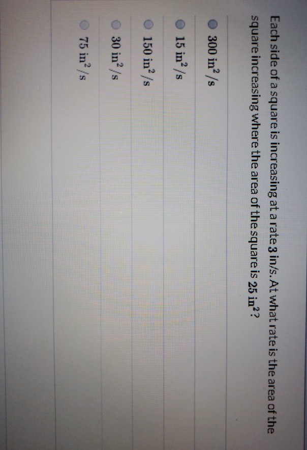 Solved Each side of a square is increasing at a rate 3 in/s. | Chegg.com