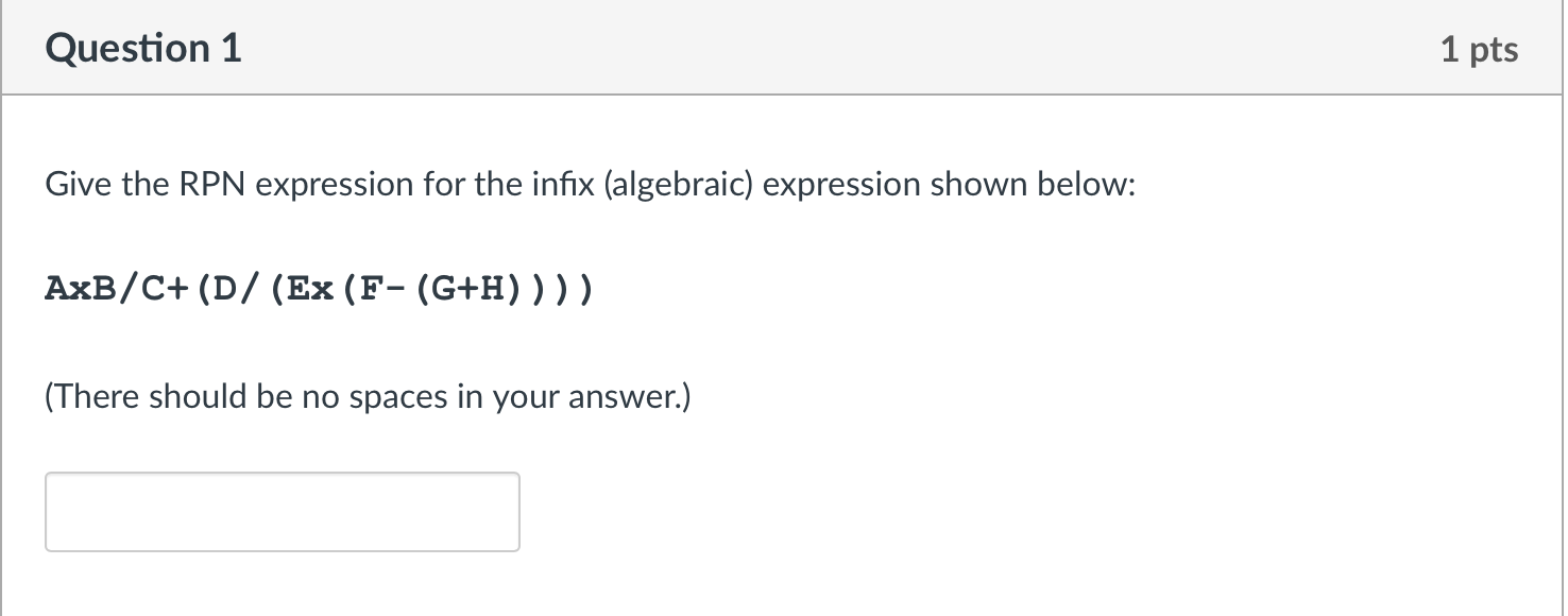 Solved Question 1 Give the RPN expression for the infix | Chegg.com