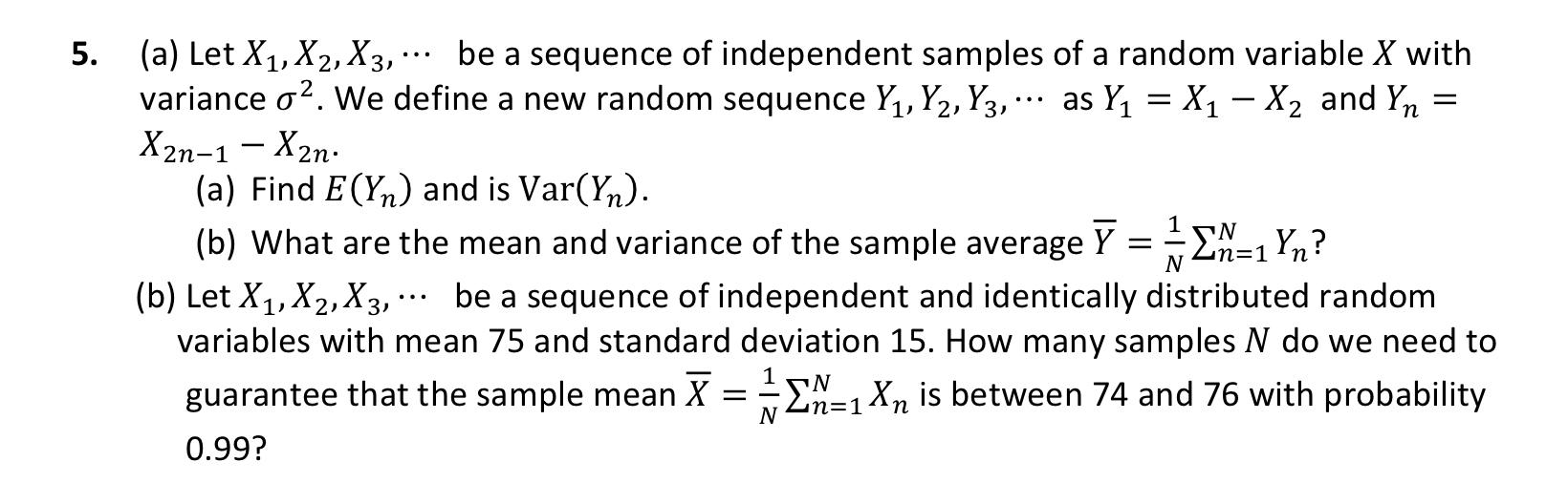 Solved = 5. (a) Let X1, X2, X3, ... be a sequence of | Chegg.com