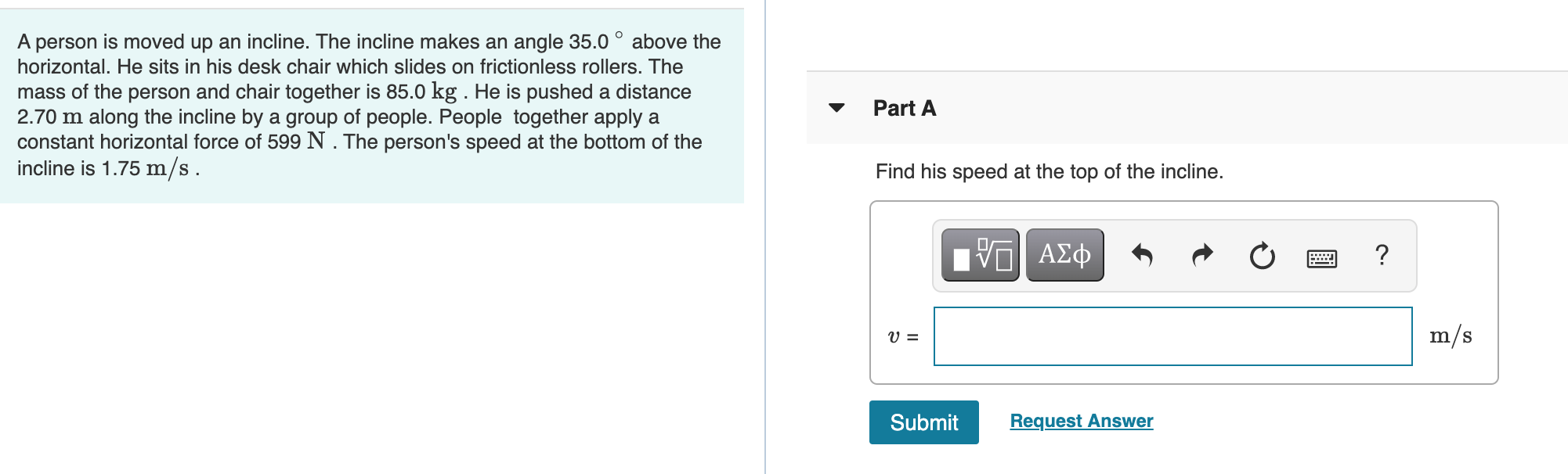 Solved o A person is moved up an incline. The incline makes | Chegg.com