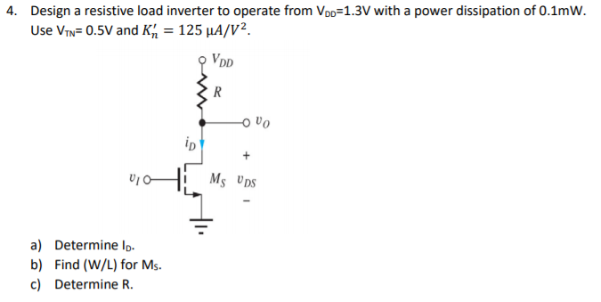 4. Design a resistive load inverter to operate from | Chegg.com