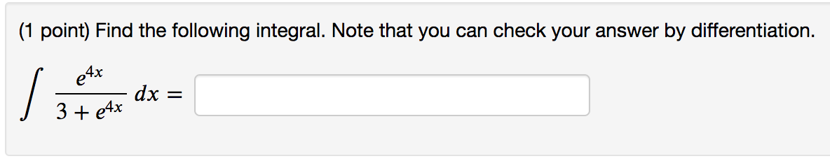 Solved (1 point) Find the following integral. Note that you | Chegg.com