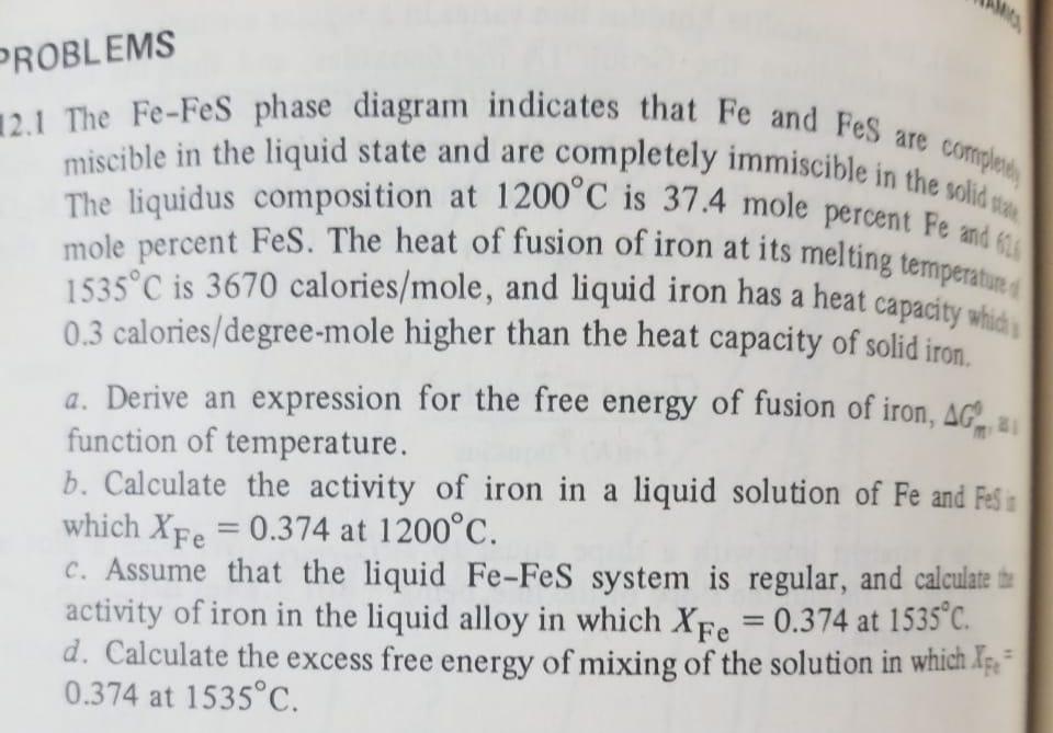 Solved PROBLEMS 2.1 The Fe-FeS phase diagram indicates that | Chegg.com