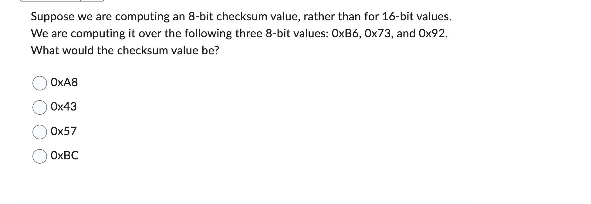 Solved Suppose We Are Computing An 8 Bit Checksum Value 