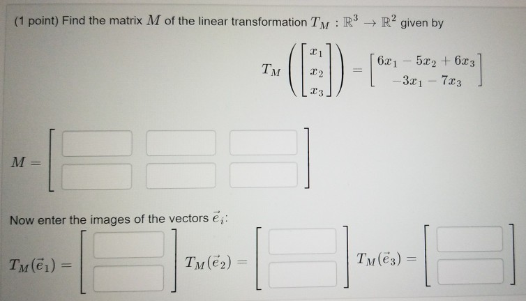 Solved (1 point) Find the matrix M of the linear | Chegg.com