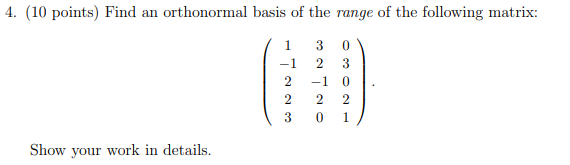 Solved (10 ﻿points) ﻿Find an orthonormal basis of the range | Chegg.com