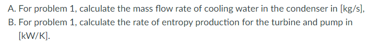Solved A For Problem 1 Calculate The Mass Flow Rate Of Chegg