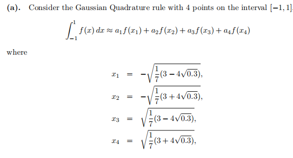 Solved (a). Consider the Gaussian Quadrature rule with 4 | Chegg.com