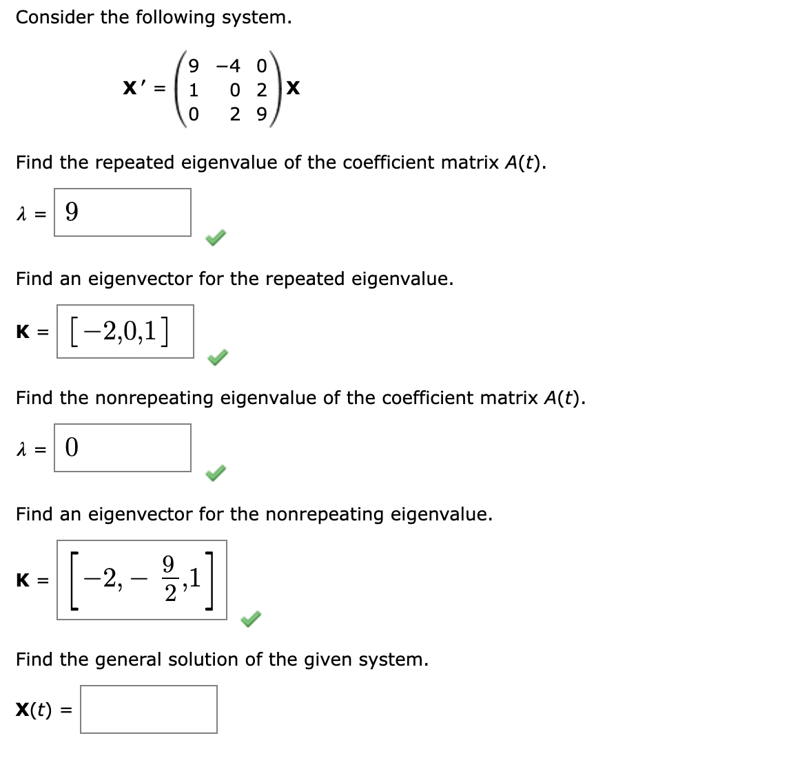 Solved Consider the following system. X′=⎝⎛910−402029⎠⎞X | Chegg.com