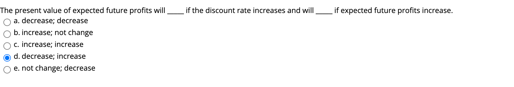 Solved if the discount rate increases and will if expected | Chegg.com