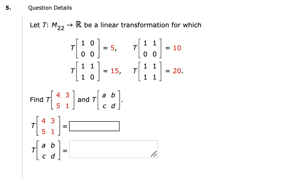 Solved Let T:M22→R be a linear transformation for which | Chegg.com