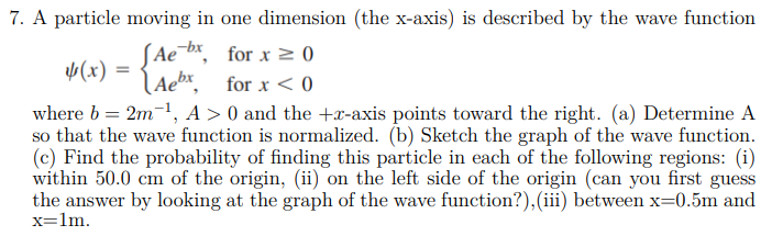 Solved 7. A particle moving in one dimension (the x-axis) is | Chegg.com