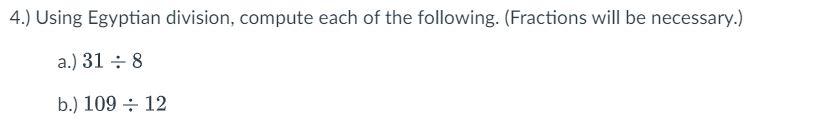 Solved 4.) Using Egyptian division, compute each of the | Chegg.com